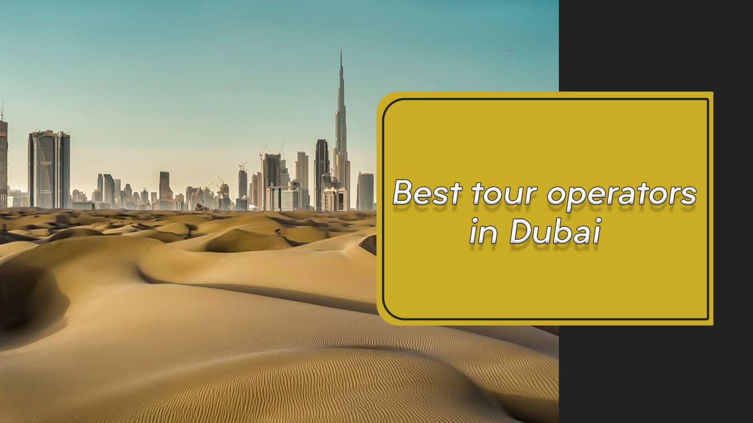 Top 10 tour operators in Dubai ⭐ | Dubai Bests